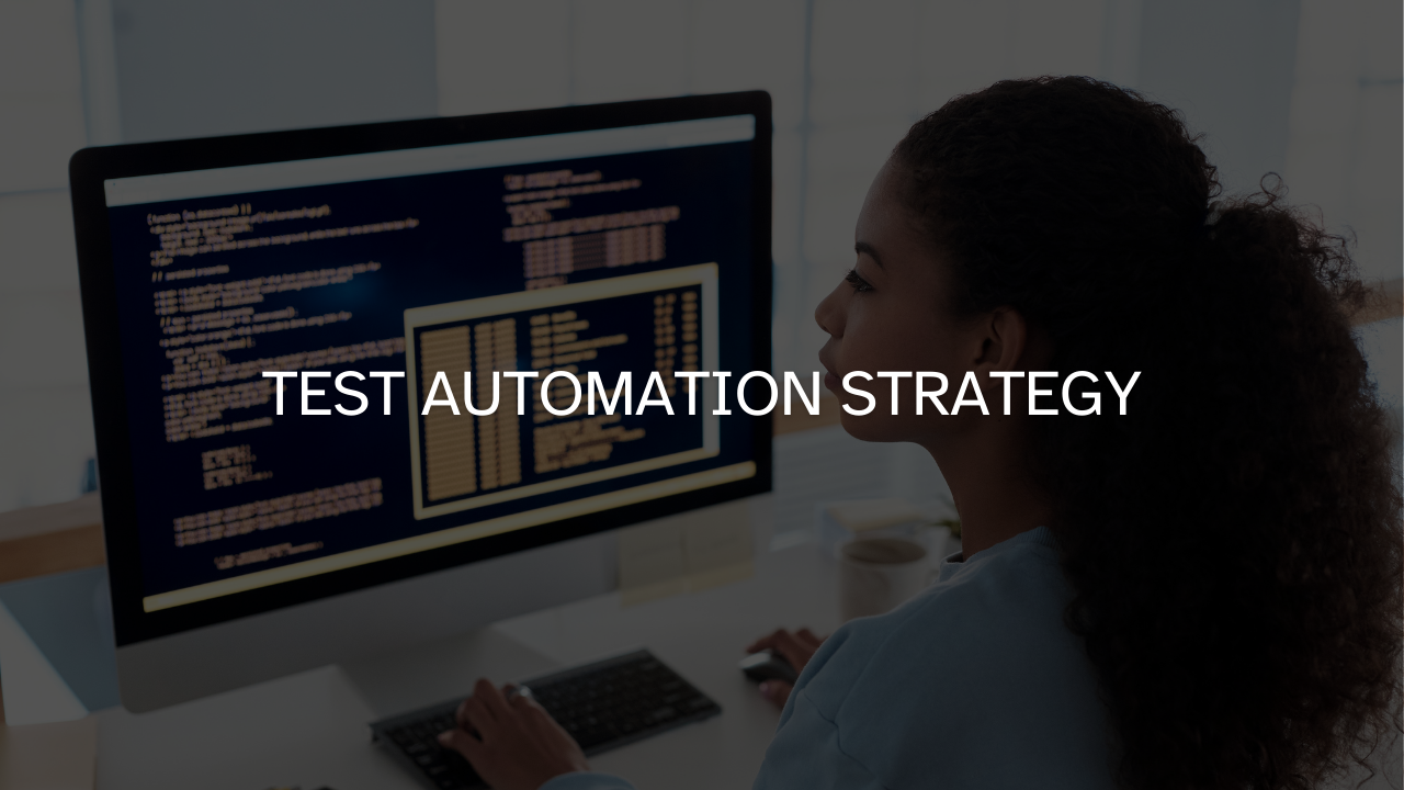 Comprehensive Test Automation Strategy: Boost Efficiency & Quality